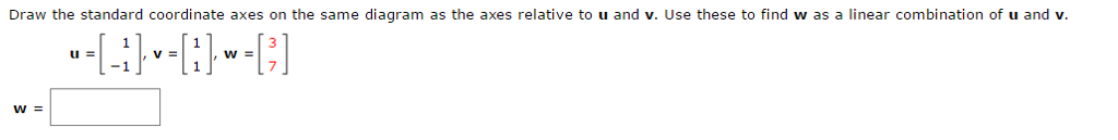 Solved Draw the standard coordinate axes on the same diagram | Chegg.com
