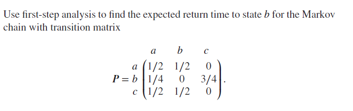 Solved Use first-step analysis to find the expected return | Chegg.com