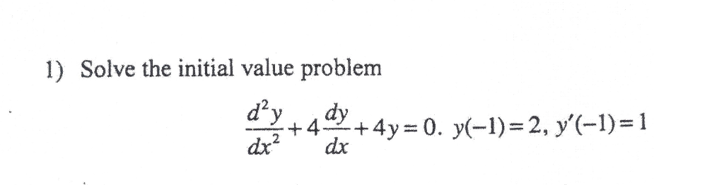 Solved 1) Solve the initial value problem d2 dy | Chegg.com