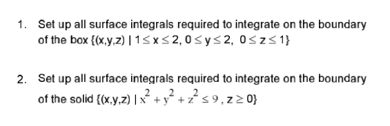 Solved Set up all surface integrals required to integrate on | Chegg.com