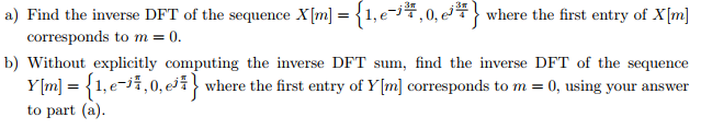 Solved a) Find the inverse DFT of the sequence X[m] 1 e , 0, | Chegg.com