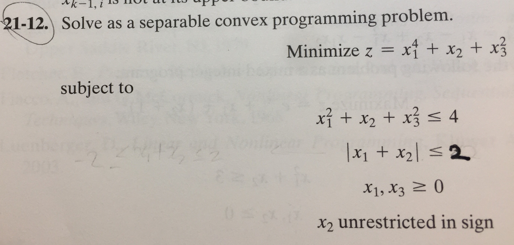 Solve as a separable convex programming problem. | Chegg.com