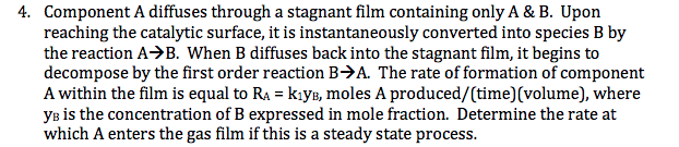 Solved 4. Component A diffuses through a stagnant film | Chegg.com