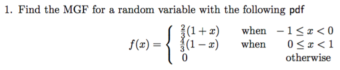 Solved Find The Mgf For A Continuous Random Variable With