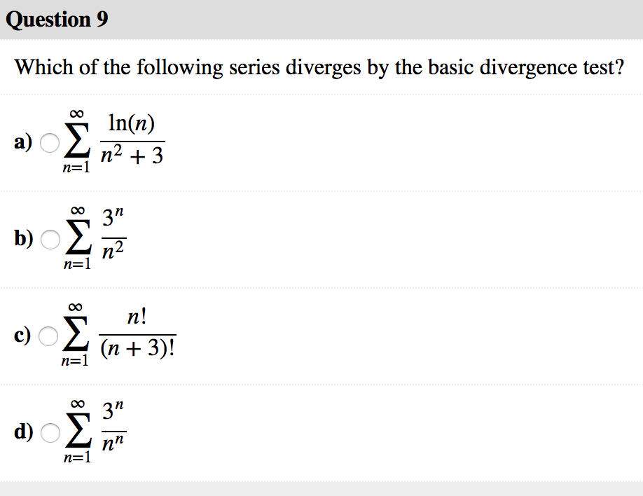 Solved Question !9 Which of the following series diverges by | Chegg.com
