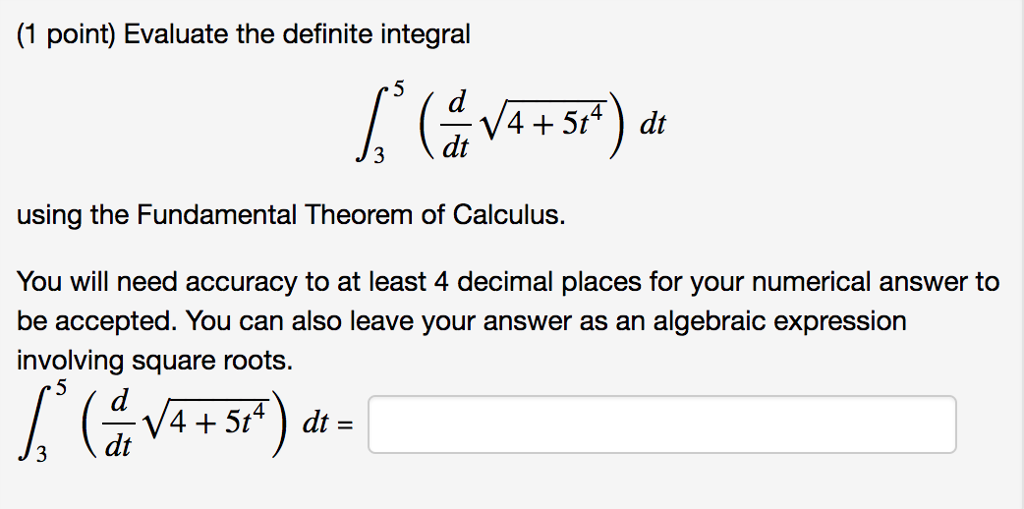 Solved (1 point) Evaluate the definite integral dt using the | Chegg.com