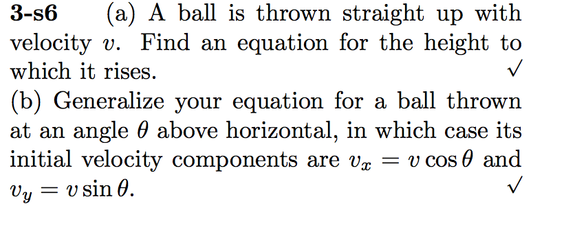 Solved 3-s6 (a) A ball is thrown straight up with velocity | Chegg.com