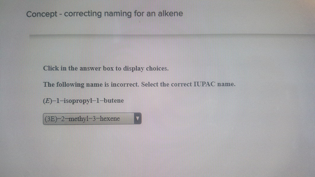 Solved Concept- correcting naming for an alkene Click in the | Chegg.com