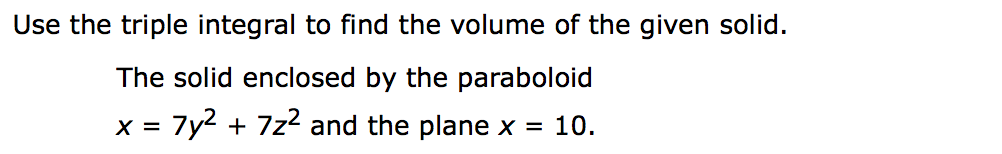 Solved Use the triple integral to find the volume of the | Chegg.com