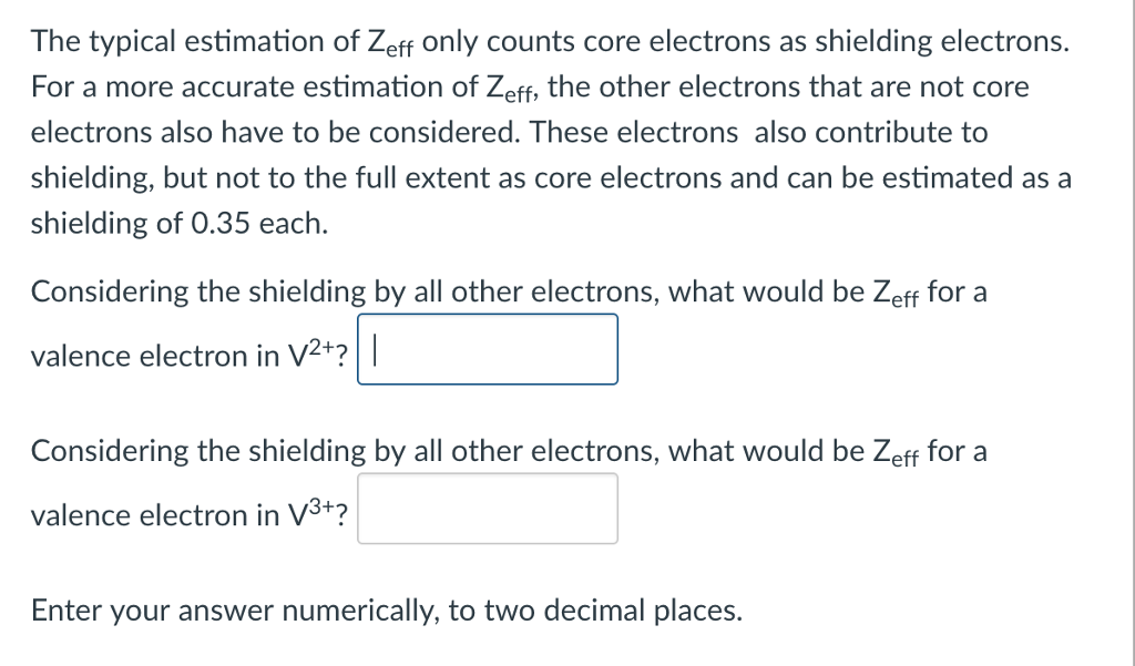 Solved The typical estimation of Zeff only counts core | Chegg.com