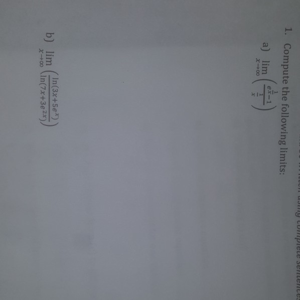 Solved 1. Compute the following limits: ex-1 a) lim In | Chegg.com