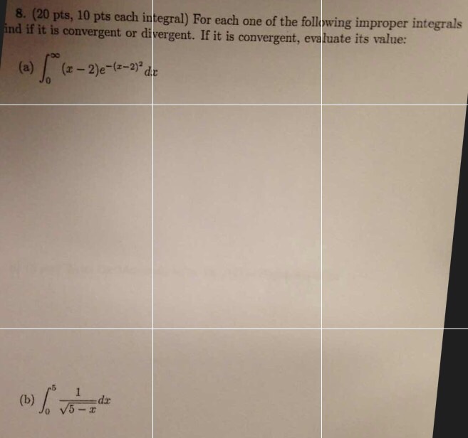Solved For each one of the following improper integrals find | Chegg.com