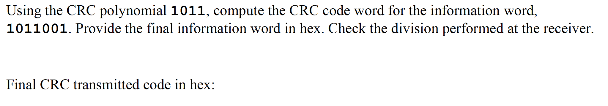 Solved Using the CRC polynomial 1011, compute the CRC code | Chegg.com