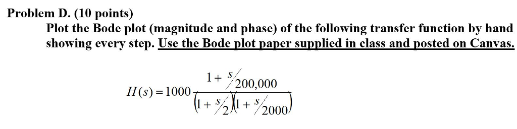 Solved Problem D. (10 points) Plot the Bode plot (magnitude | Chegg.com