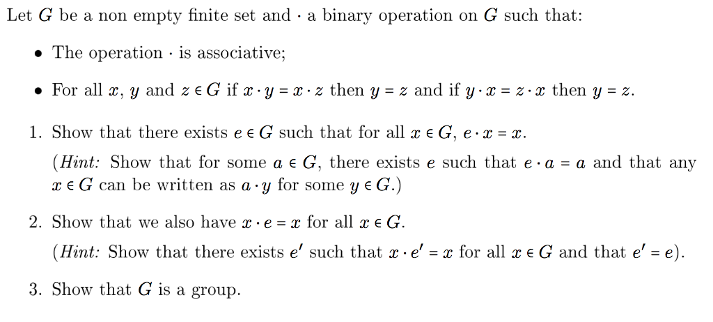 Solved Let G be a non empty finite set and a binary | Chegg.com