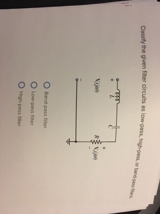 Solved Classify the given filter circuits as low-pass, high | Chegg.com