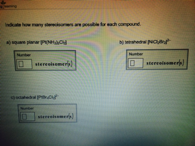 Solved gleaming Indicate how many stereoisomers are possible | Chegg.com