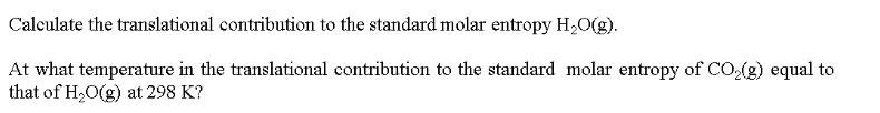 Solved Calculate The Translational Contribution To The