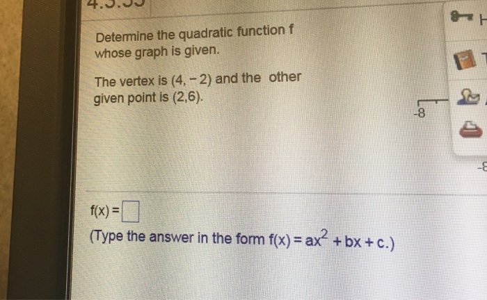 Solved Determine the quadratic function f whose graph is | Chegg.com