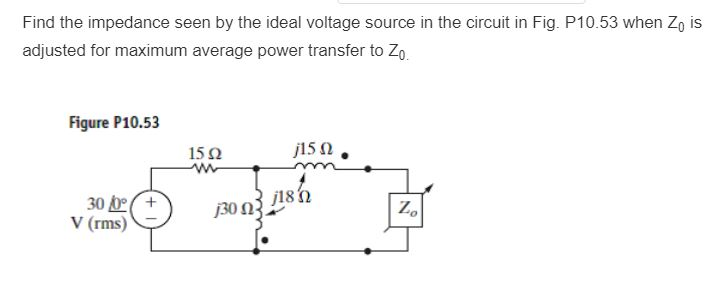 Solved Find the impedance seen by the ideal voltage source | Chegg.com