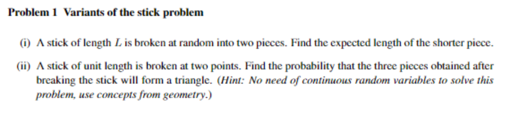 Problem 1 Variants of the stick problem (i) A stick | Chegg.com