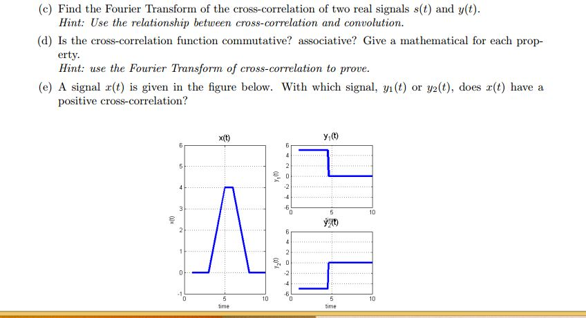 Solved C Find The Fourier Transform Of The