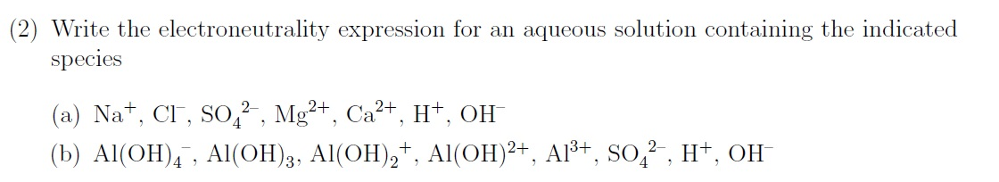 Solved Write the electroneutrality expression for an aqueous | Chegg.com