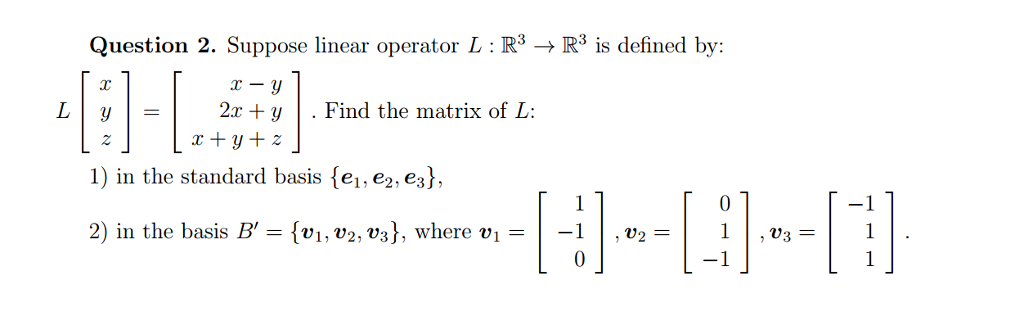 Solved Suppose linear operator L: R^3 rightarrow R^3 is | Chegg.com