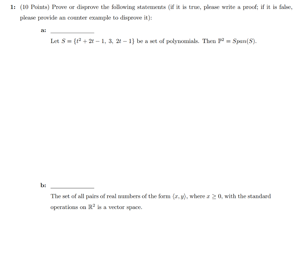 Solved 1: (10 Points) Prove or disprove the following | Chegg.com Solved 1: (10 Points) Prove or disprove the following | Chegg.com