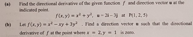 Solved (a) Find the directional derivative of the given | Chegg.com