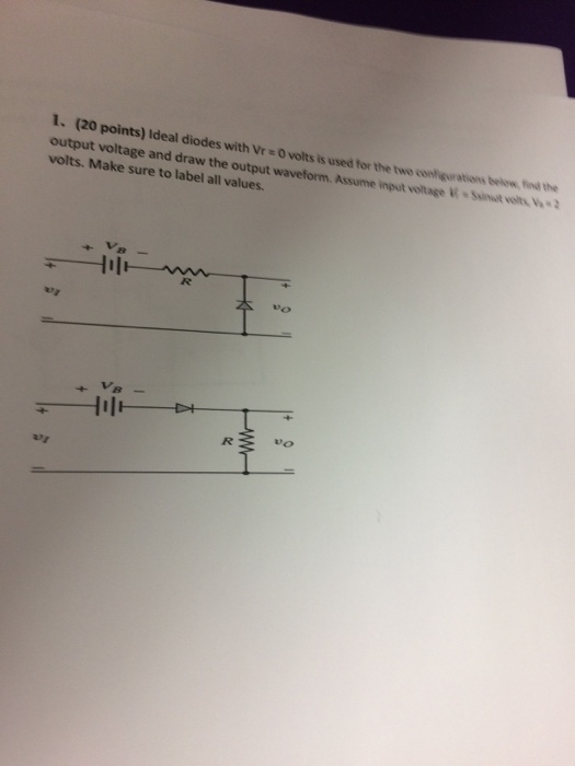 Solved Ideal diodes with V_r = 0 volts is used for the two | Chegg.com