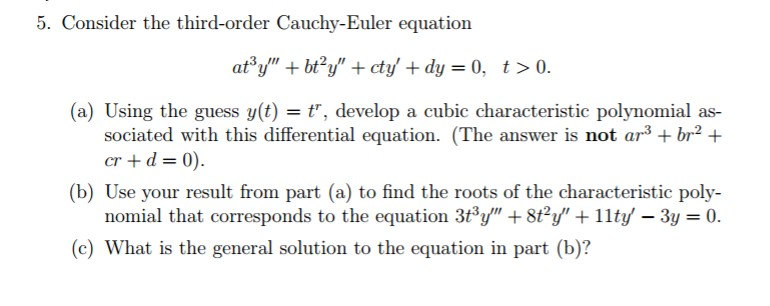 Solved Consider The Third Order Cauchy Euler Equation At 3
