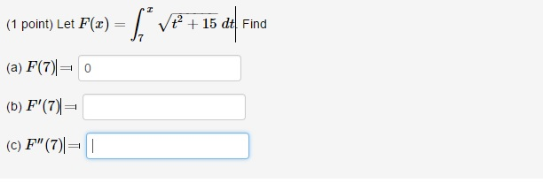 Solved Let F(x) = integral^x_7 Squareroot t^2 + 15 dt|. Find | Chegg.com