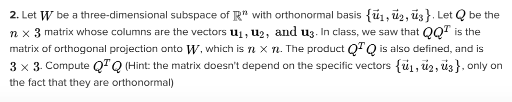 Solved 2. Let W be a three-dimensional subspace of Rn with | Chegg.com