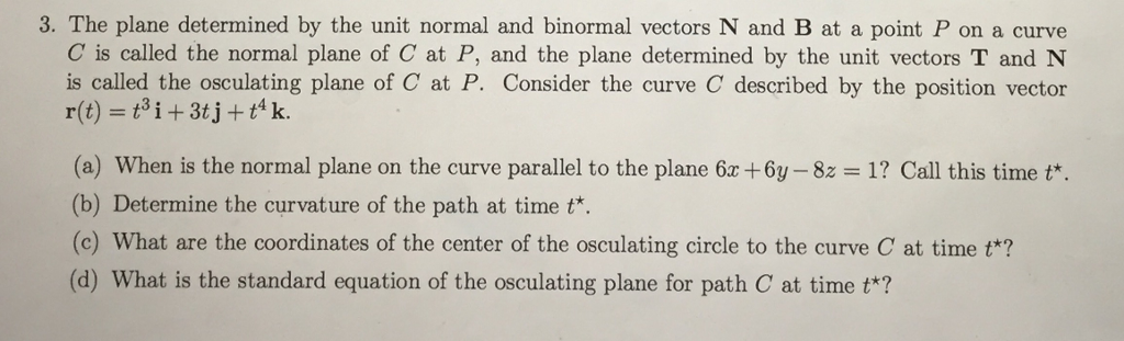 Solved The plane determined by the unit normal and binormal | Chegg.com