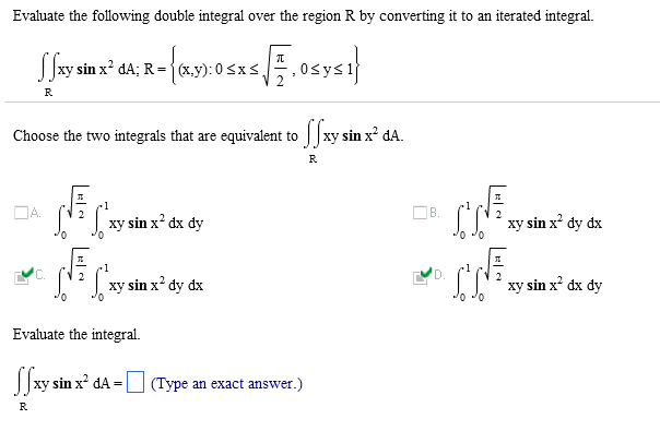 Solved Evaluate the following double integral over the | Chegg.com Solved Evaluate the following double integral over the | Chegg.com