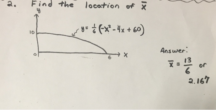 Solved Find the location of x bar Answer: x bar = 13/6 or | Chegg.com