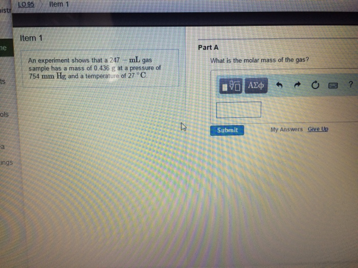 Solved An experiment shows that a 247-mL gas sample has a | Chegg.com
