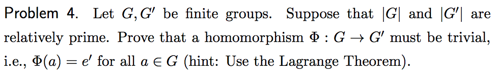 Solved Problem 4. Let G, G' be finite groups. Suppose that | Chegg.com
