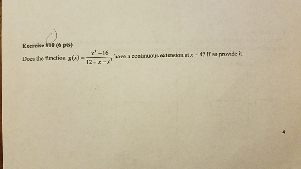 Solved Exercise #10 (6 pts) x-16 Does the function (x)+ , | Chegg.com