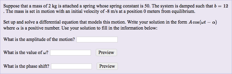 Solved Suppose that a mass of 2 kg is attached a spring | Chegg.com