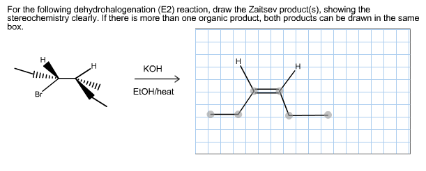 Solved For the following dehydrohalogenation (E2) reaction, | Chegg.com