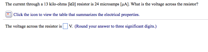 (Solved) - The Current Through A 13 Kilo-Ohms [K Ohm] Resistor Is 24 ...
