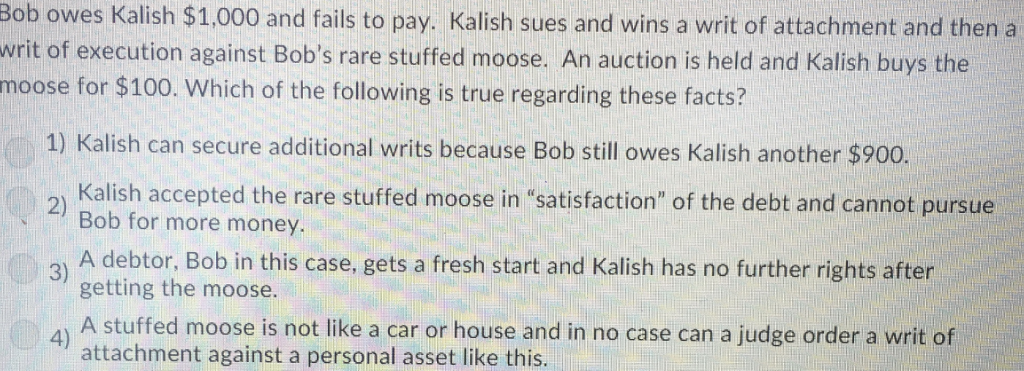 Solved Bob owes Kalish $1,000 and fails to pay. Kalish sues | Chegg.com
