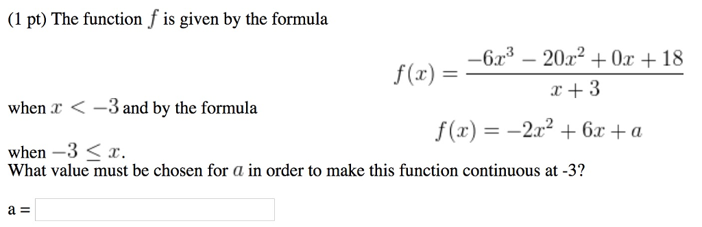 Solved (1 pt) The function f is given by the formula when x | Chegg.com