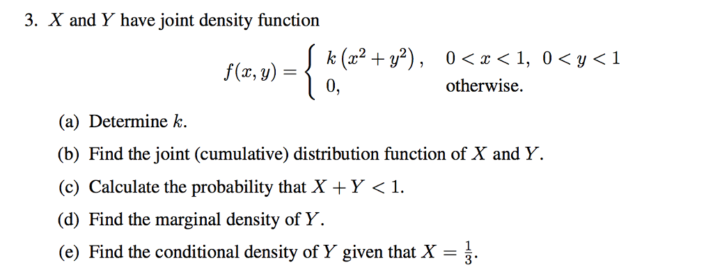 Solved 3. X andY have joint density function f(z, y)= 0, | Chegg.com