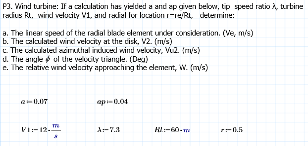 Wind Turbine If A Calculation Has Yielded A And Ap Chegg wind-turbine-if-a-calculation-has-yielded-a-and-ap-chegg