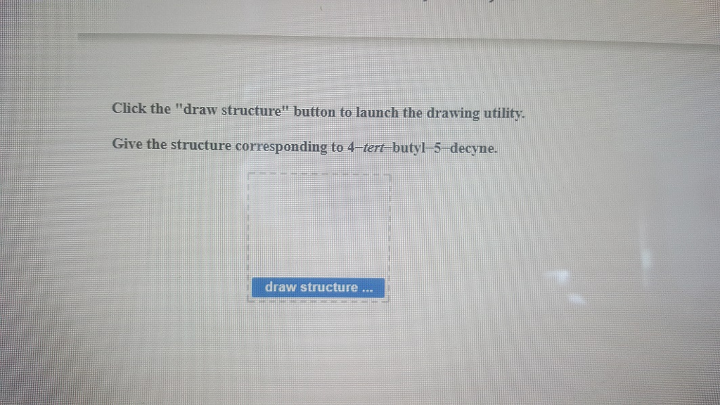 Solved Click The Draw Structure Button To Launch The