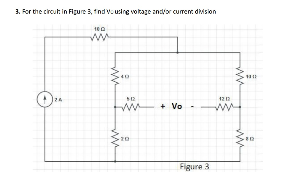 Solved For the circuit in Figure 3, find Vo using voltage | Chegg.com
