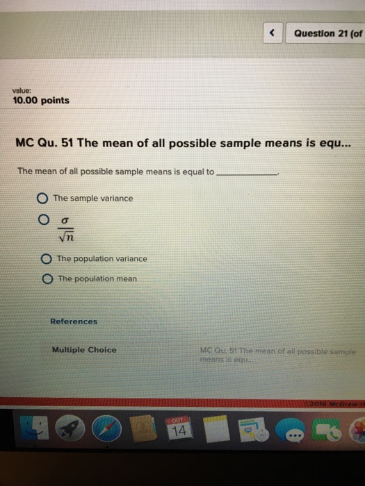 Solved The mean of all possible sample means is equal to___ | Chegg.com